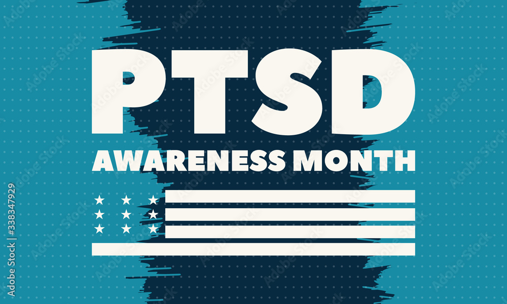 National PTSD Awareness Month is observed annually in June. The month ...