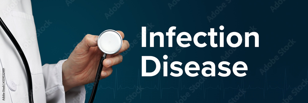 Infection Disease. Doctor in smock holds stethoscope. The word ...