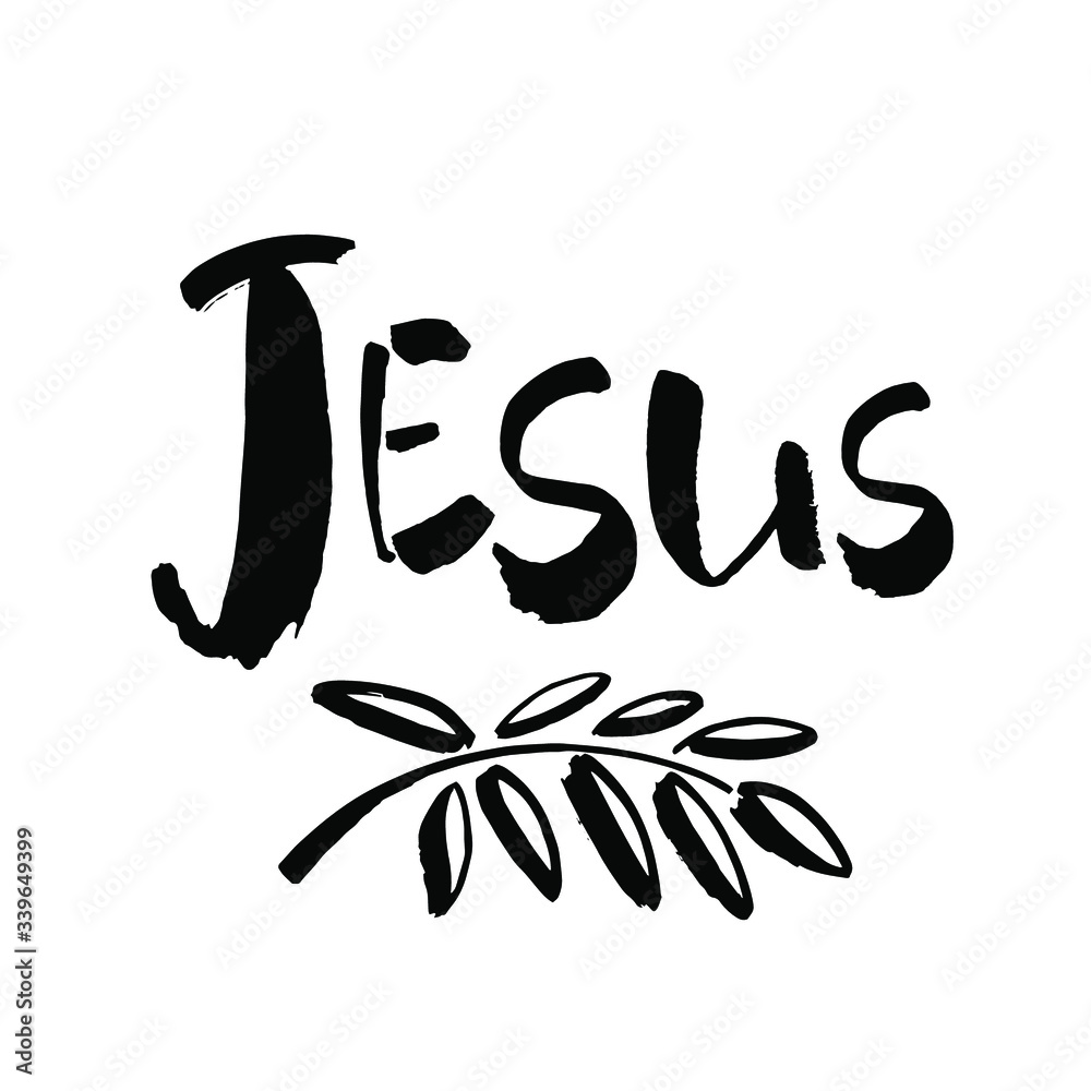 Jesus. Ink hand lettering. Modern brush calligraphy. Handwritten phrase ...