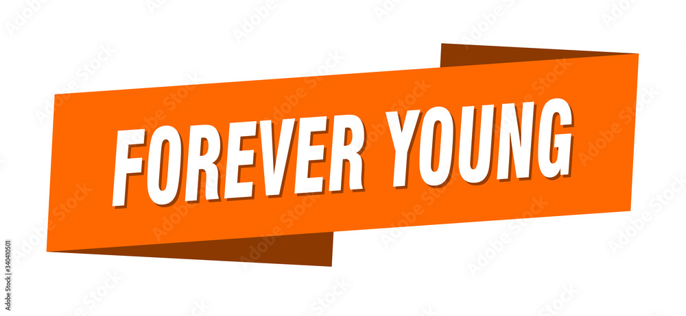 forever young banner template. forever young ribbon label sign Stock ...