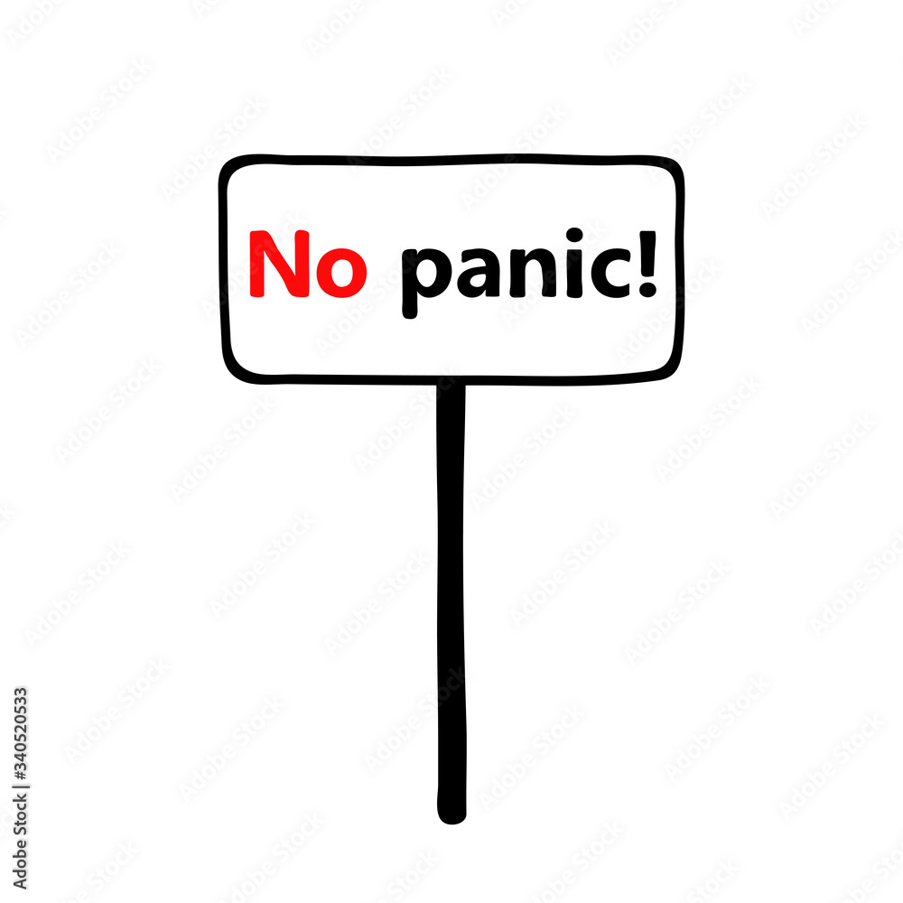 Sign with text No panic. Hand-drawn warning frame. Black and red ...