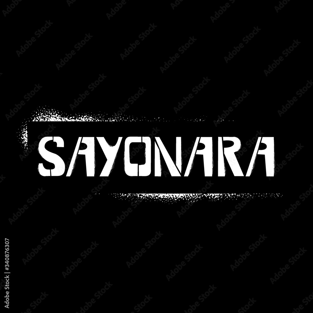 Sayonara stencil graffiti lettering on black background. Parting in ...