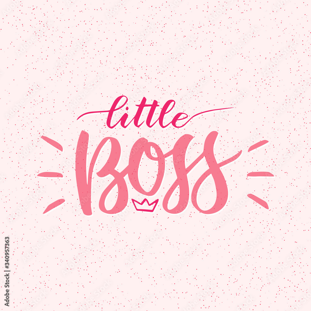 little boss. Hand lettering quotes to print on babies clothes, nursery ...