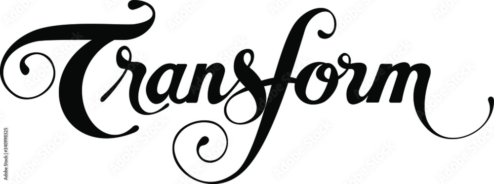 Transform - custom calligraphy text Stock Vector | Adobe Stock