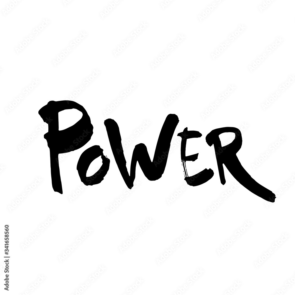 Power. Ink hand lettering. Modern brush calligraphy. Handwritten phrase ...