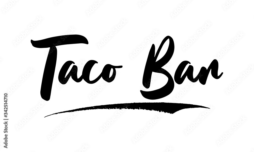 Taco Bar ,Phrase, Saying, Quote Text or Lettering. Vector Script and ...