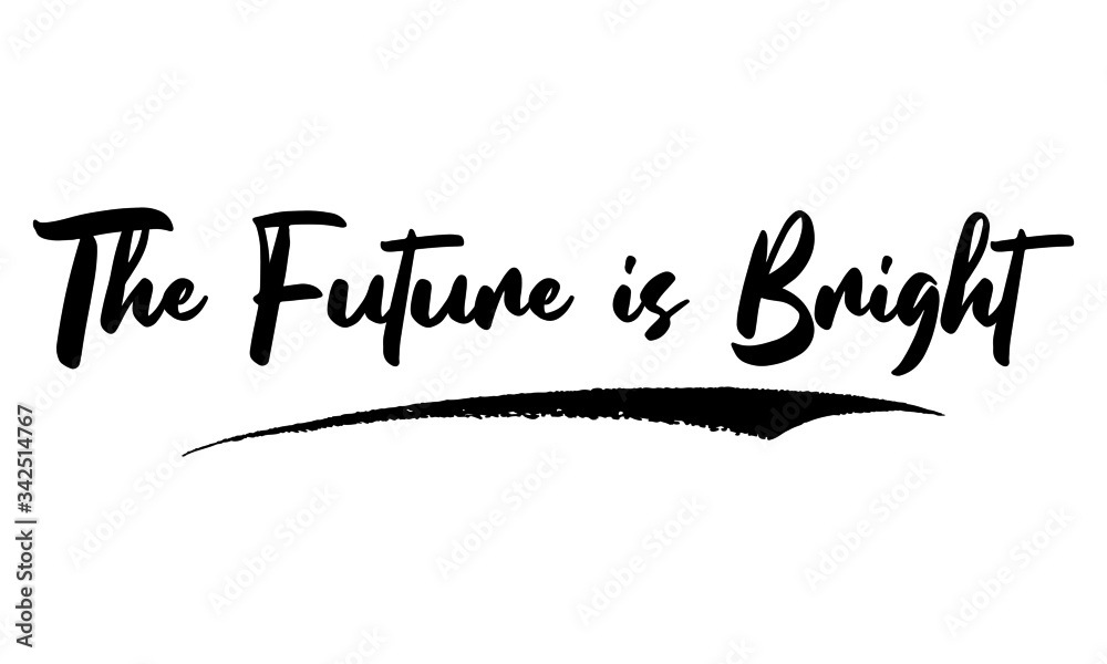 The Future is Bright ,Phrase, Saying, Quote Text or Lettering. Vector ...