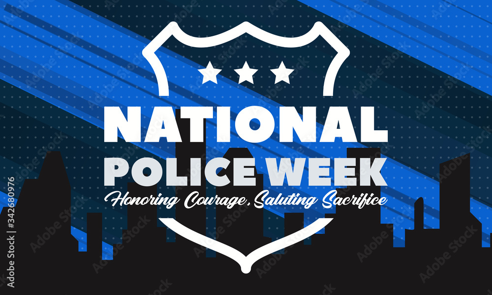 National Police Week. Celebrated in the United States in May. Police ...