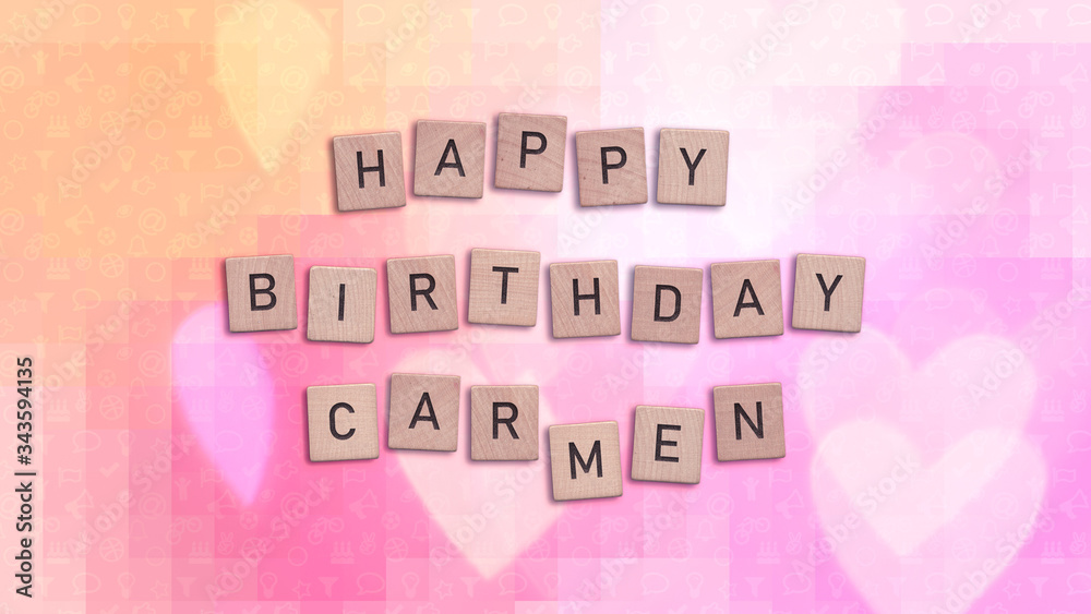 Happy Birthday Carmen card with wooden tiles text. Girls birthday card ...