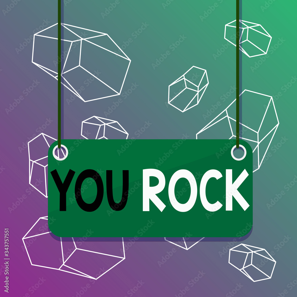 Word writing text You Rock. Business photo showcasing slang phrase of ...