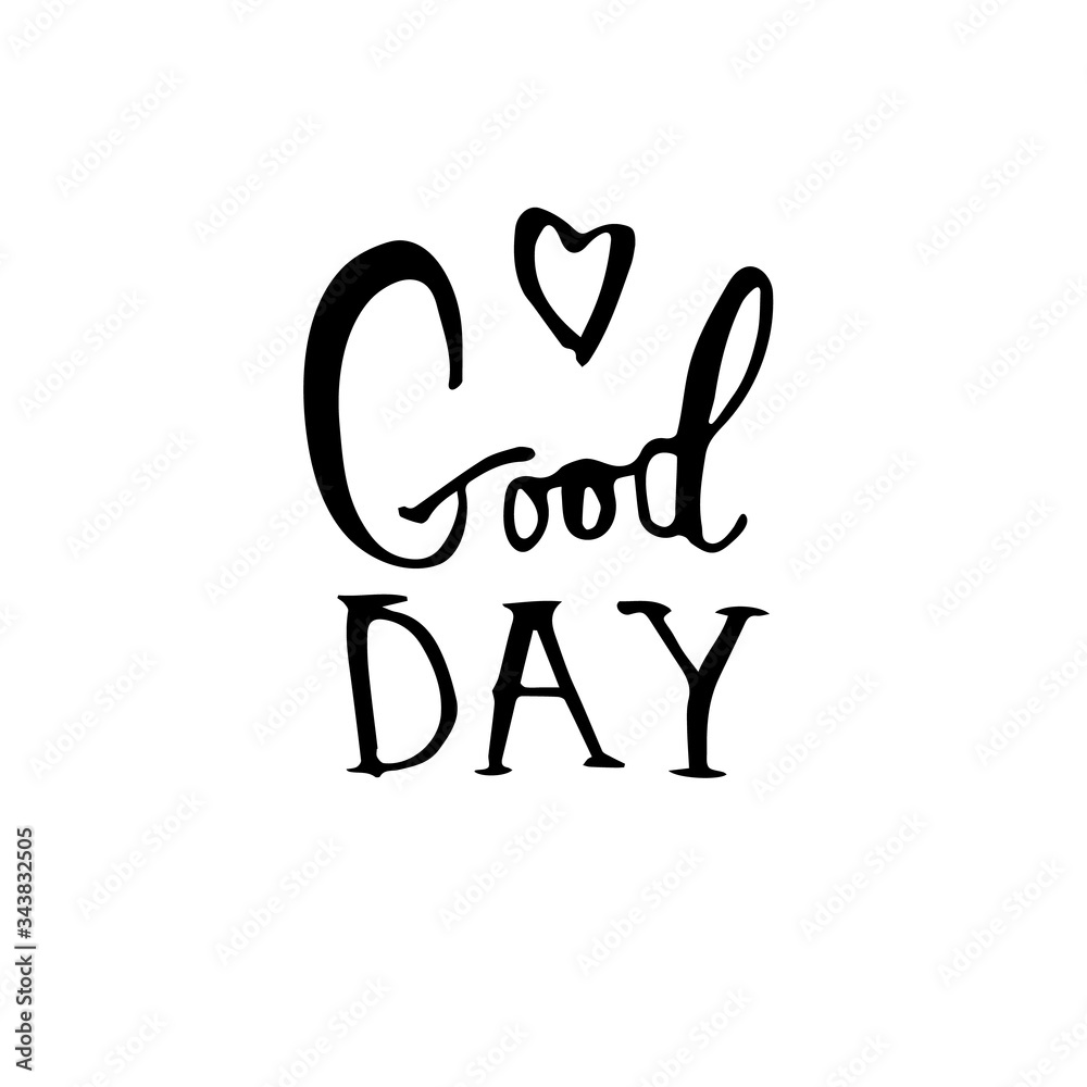 Handwritten vector phrase "Good day". Overlay text for logo, poster ...