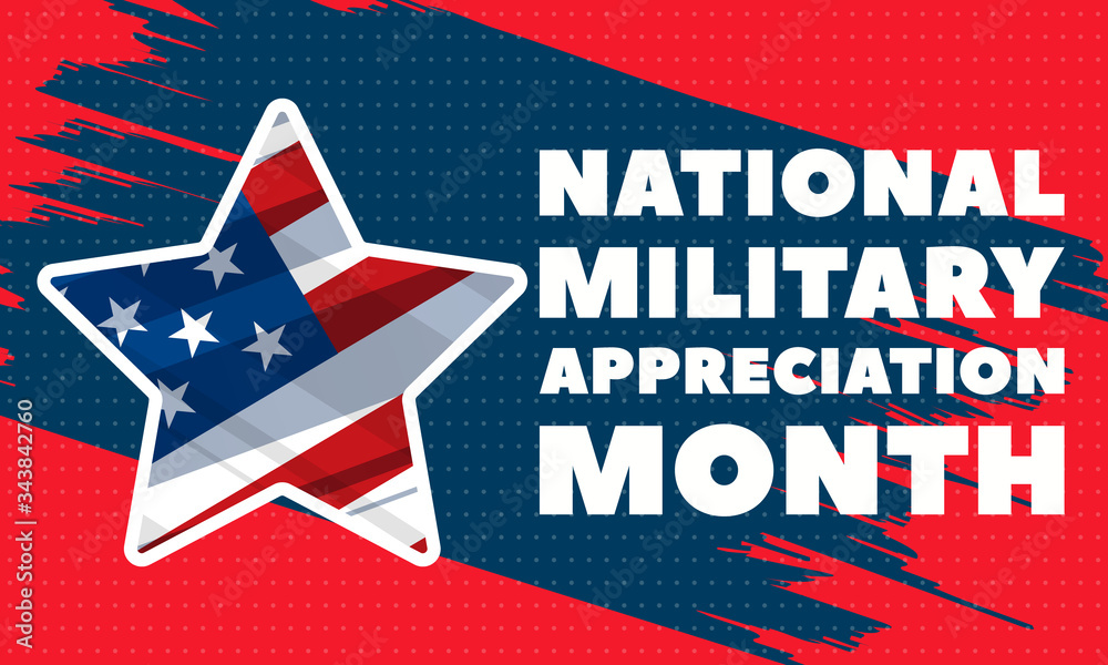 National Military Appreciation Month in May. Celebrated every May and ...