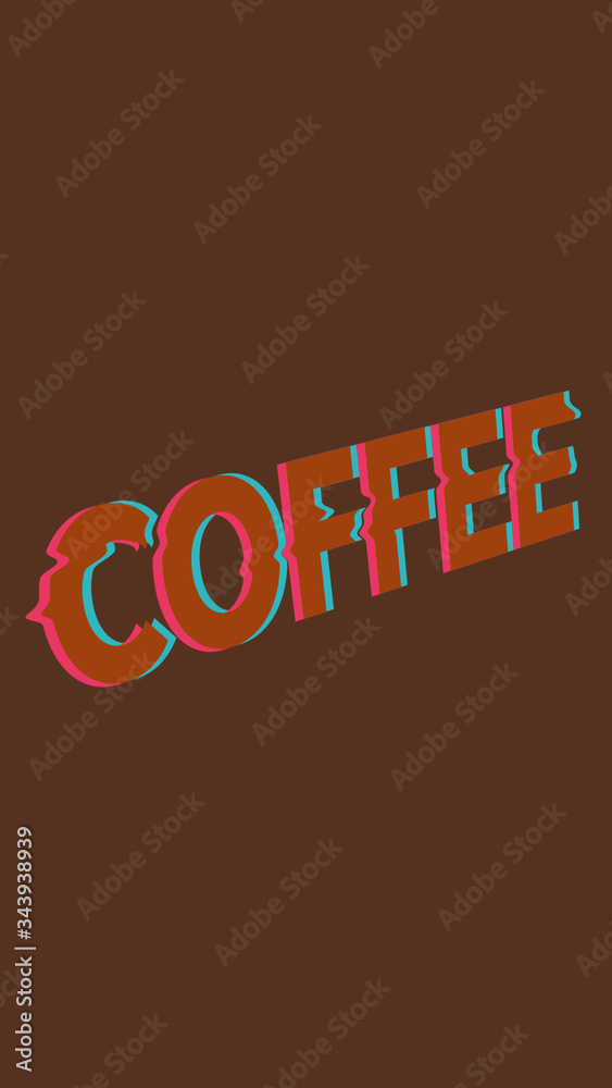 Phone wallpaper with the word ‘COFFEE’ with distortion and RGB split ...