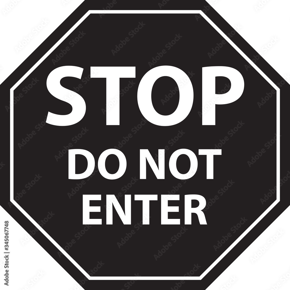 STOP BLACK sign do not enter isolated on white background warning sign ...