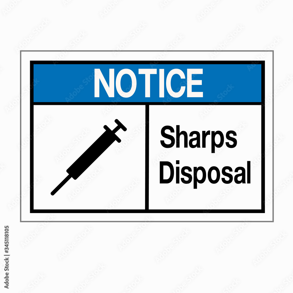 Notice Sharps Disposal Symbol Sign, Vector Illustration, Isolated On ...