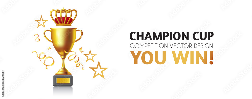 You win! Champion background with gold champion cup, crown, stars and ...