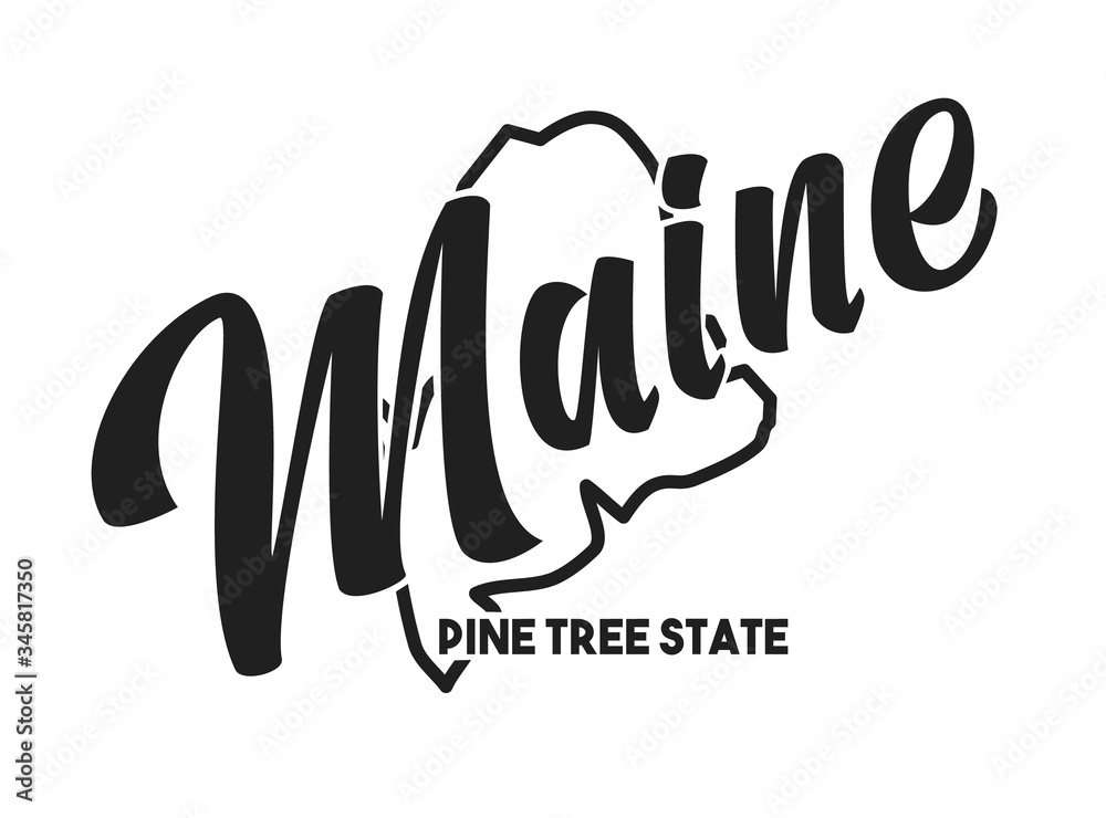 Vector image of Maine. Lettering nickname Pine Tree State. United ...