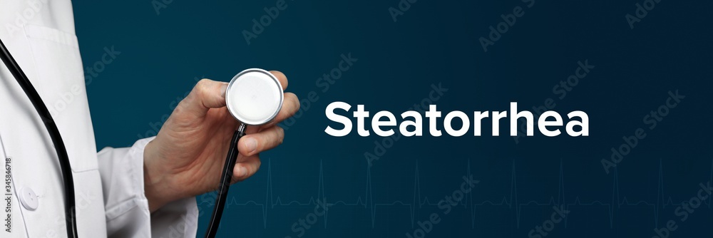 Steatorrhea. Doctor in smock holds stethoscope. The term Steatorrhea is ...