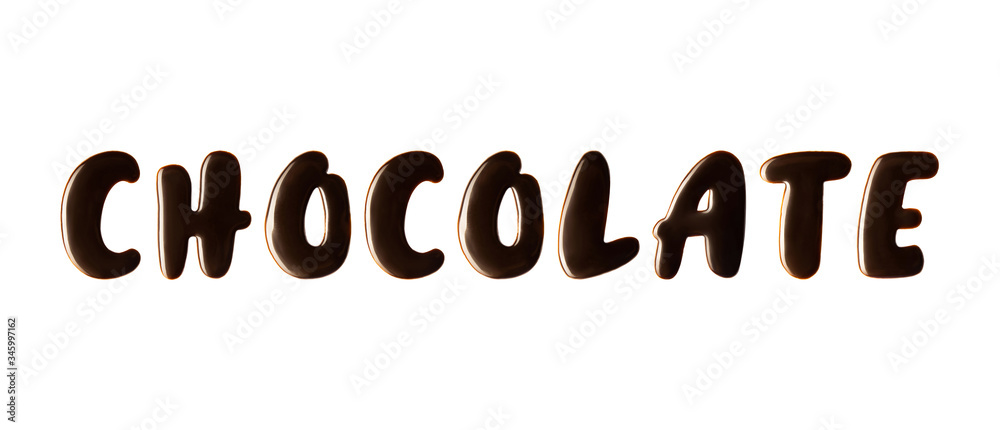 Word CHOCOLATE made of chocolate syrup isolated on white background ...