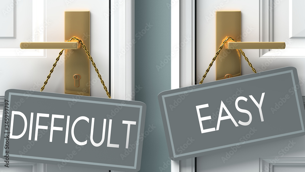 easy or difficult as a choice in life - pictured as words difficult ...