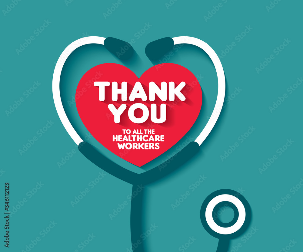 Thank You to all the healthcare workers. Thank you doctors and Nurses ...