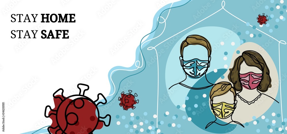 Text - stay home, stay safe. Virus cell. Human face. Family. Child. Man ...