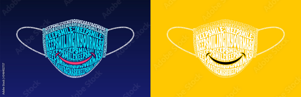 Keep Smile Even If You Wear a Face Mask. Keep Smiling in your mask text ...