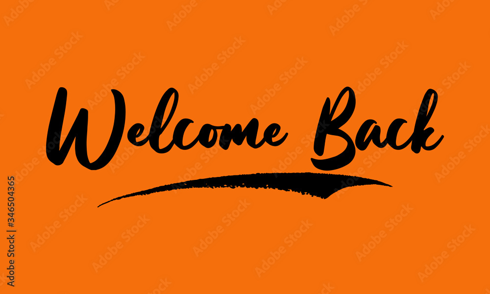 Welcome Back Calligraphy Black Color Text On Yellow Background Stock ...