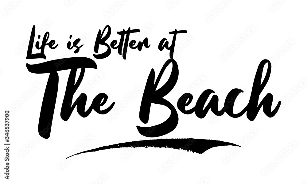 Life is Better at The Beach Phrase Saying Quote Text or Lettering ...
