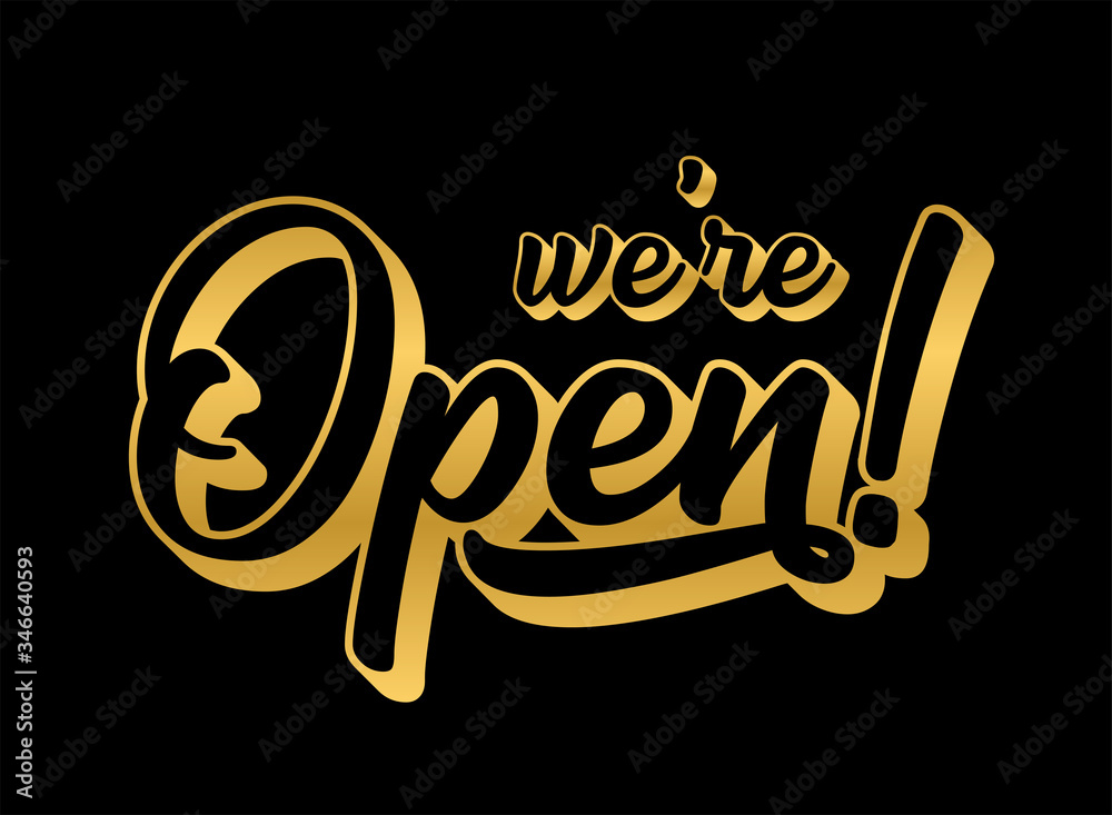Hand sketched "We are open" quote, golden. Lettering for poster, label ...