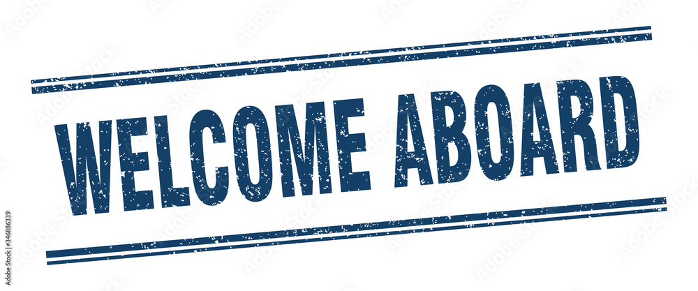 welcome aboard stamp. welcome aboard label. square grunge sign Stock ...