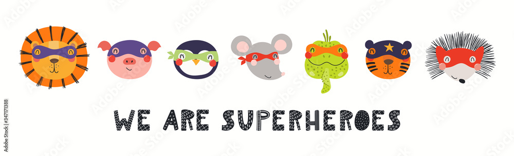 Banner, card with cute funny animals in masks, quote We are superheroes ...