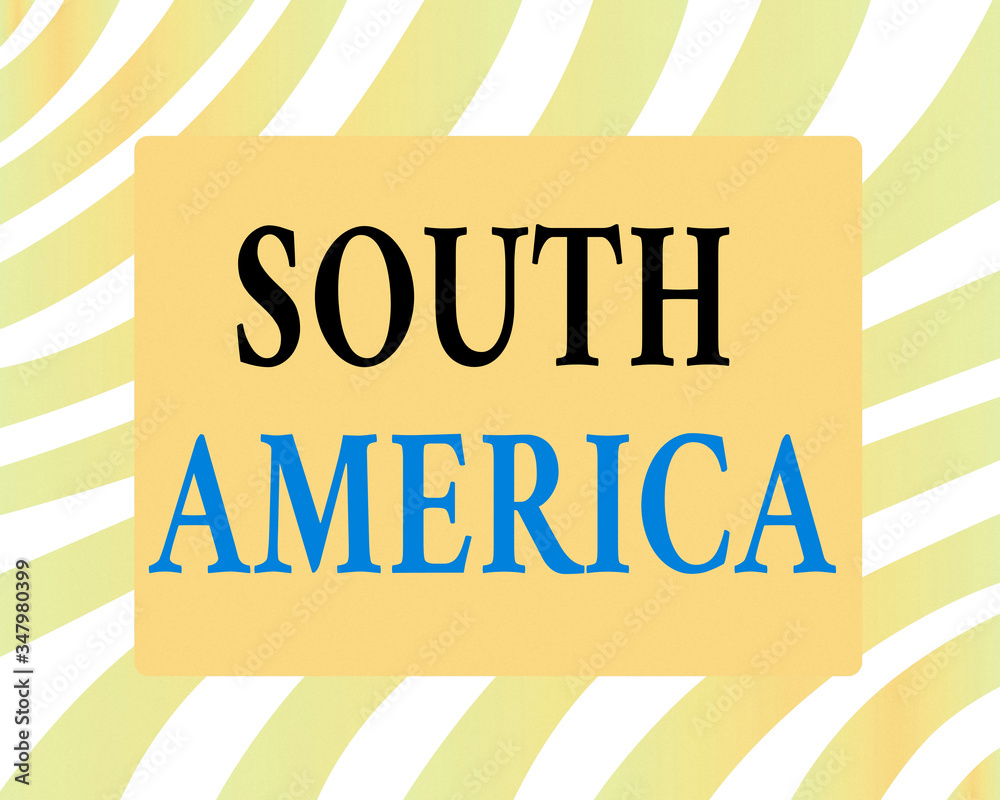 Word writing text South America. Business photo showcasing Continent in ...