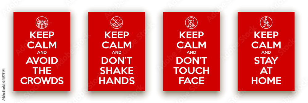 keep calm and avoid crowds, not shake hands, not touch face, stay at ...