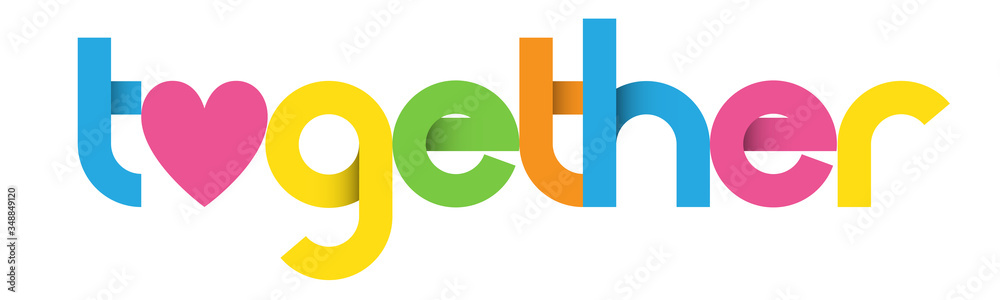 TOGETHER colorful vector geometric typography banner with heart symbol ...