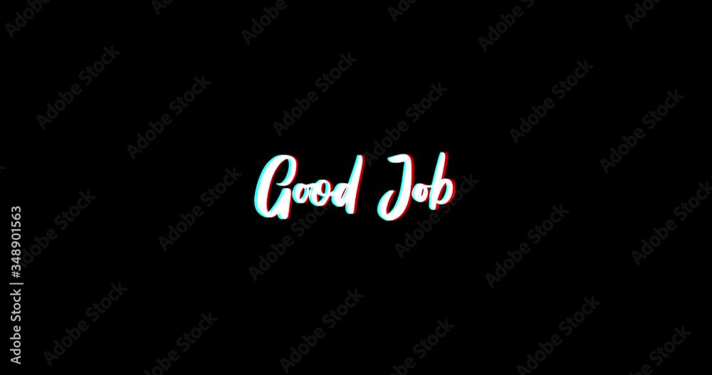 Good Job Calligraphy Text Glitch Effect Animation on Black Background ...