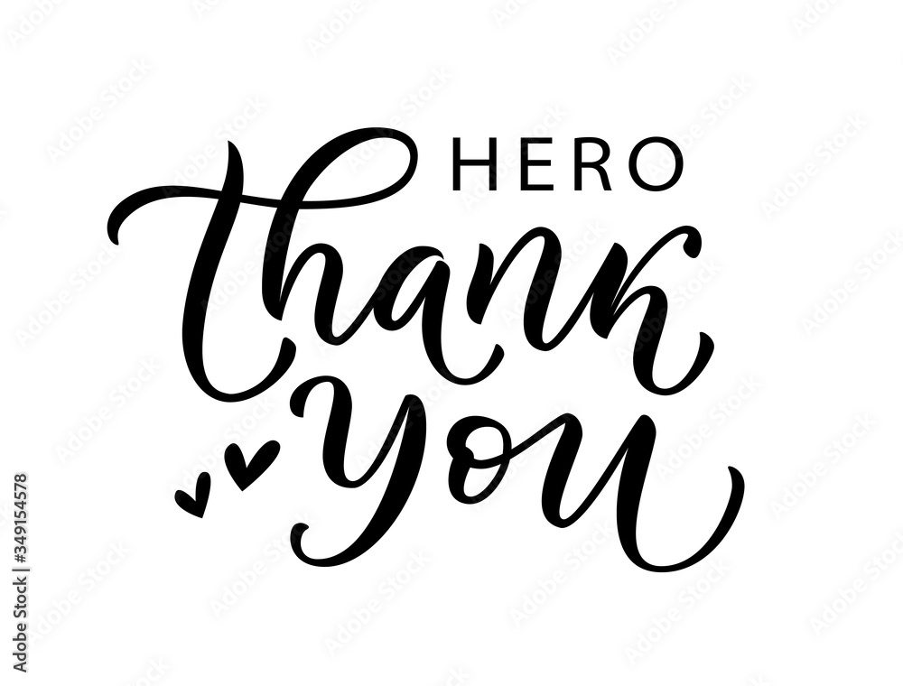 THANK YOU HERO. Coronavirus concept. Moivation gratitude quote for ...