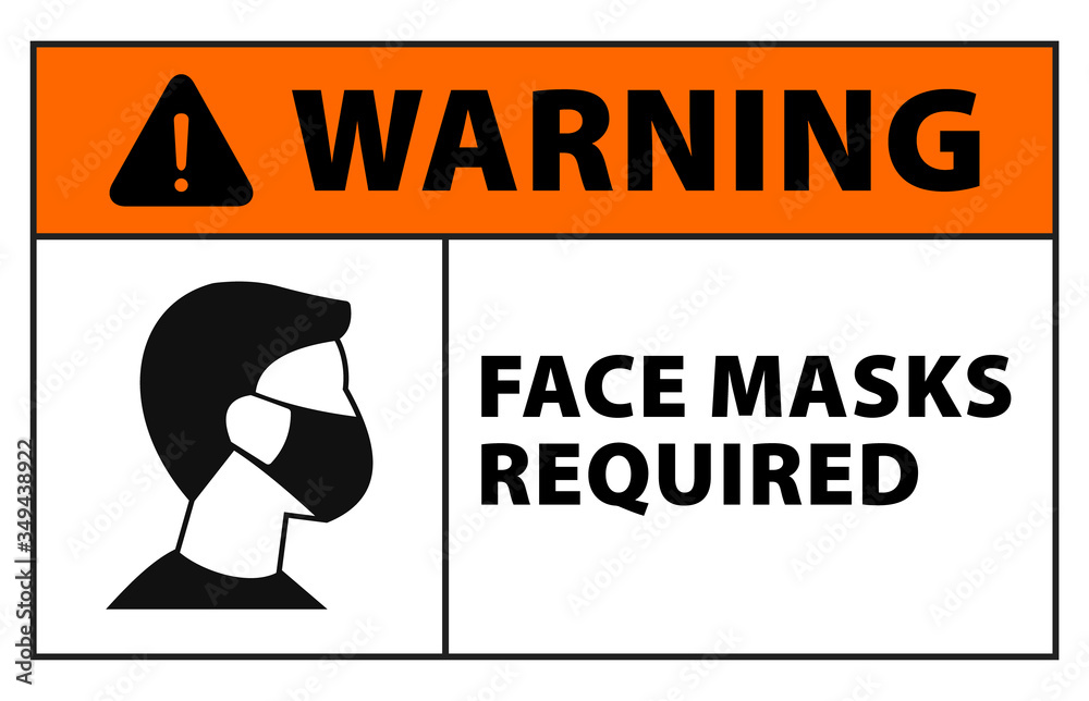 warning sign for face masks required, wear face mask to prevent the ...