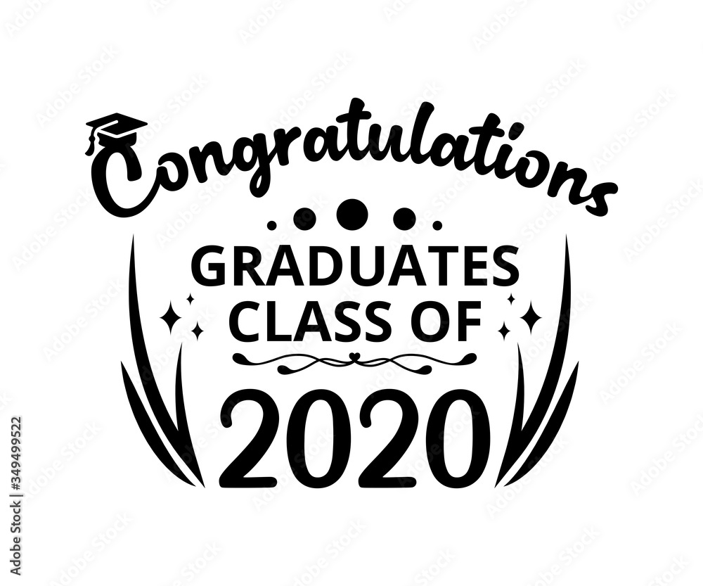 Congratulations Graduates Class of 2020 - text word Hand drawn ...