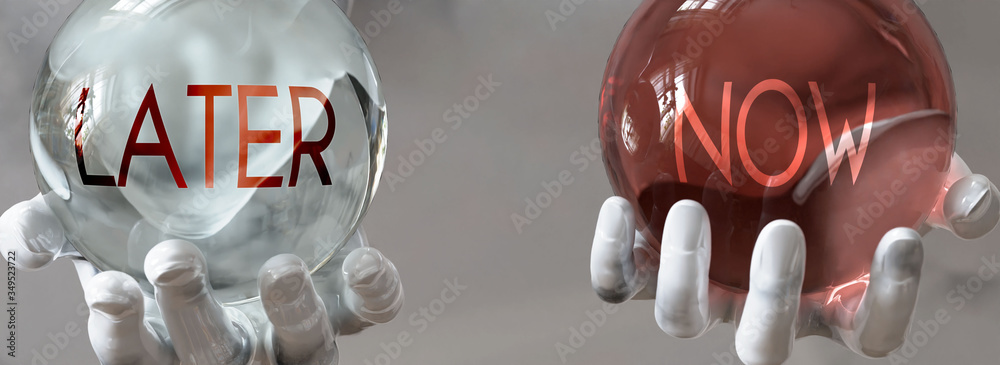 now and later in a balanced life - pictured as words now,later in hands ...