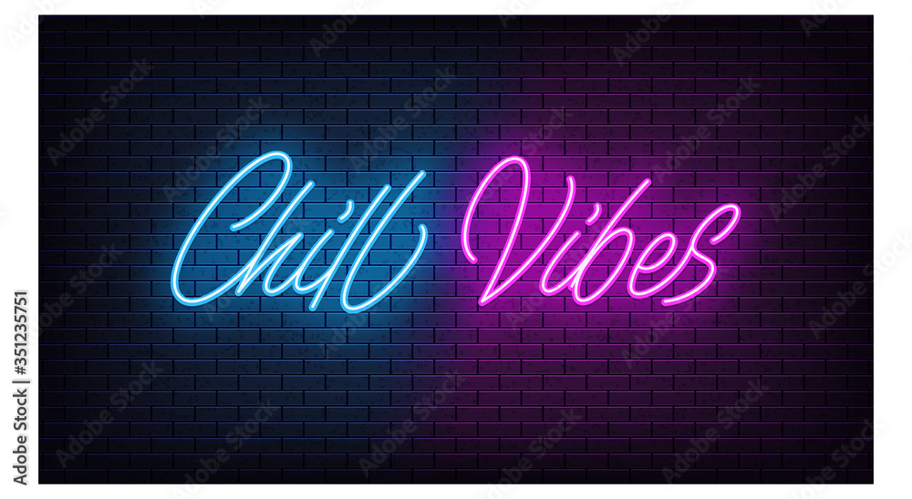 Neon Chill Vibes, lettering. Neon text of Chill Vibes on black brick ...