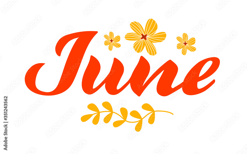 June month name. Handwritten lettering with flat flowers isolated on ...