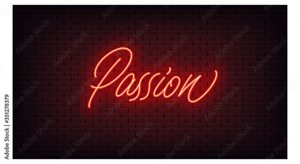 Red neon Passion, lettering. Neon text of Passion on black brick ...