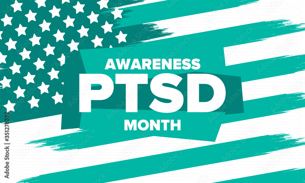 PTSD Awareness Month in June. Post Traumatic Stress Disorder ...