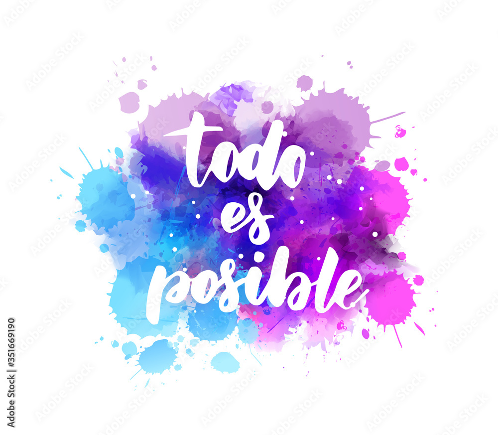 Todo es posible (Everything is possible in Spanish) - handwritten ...
