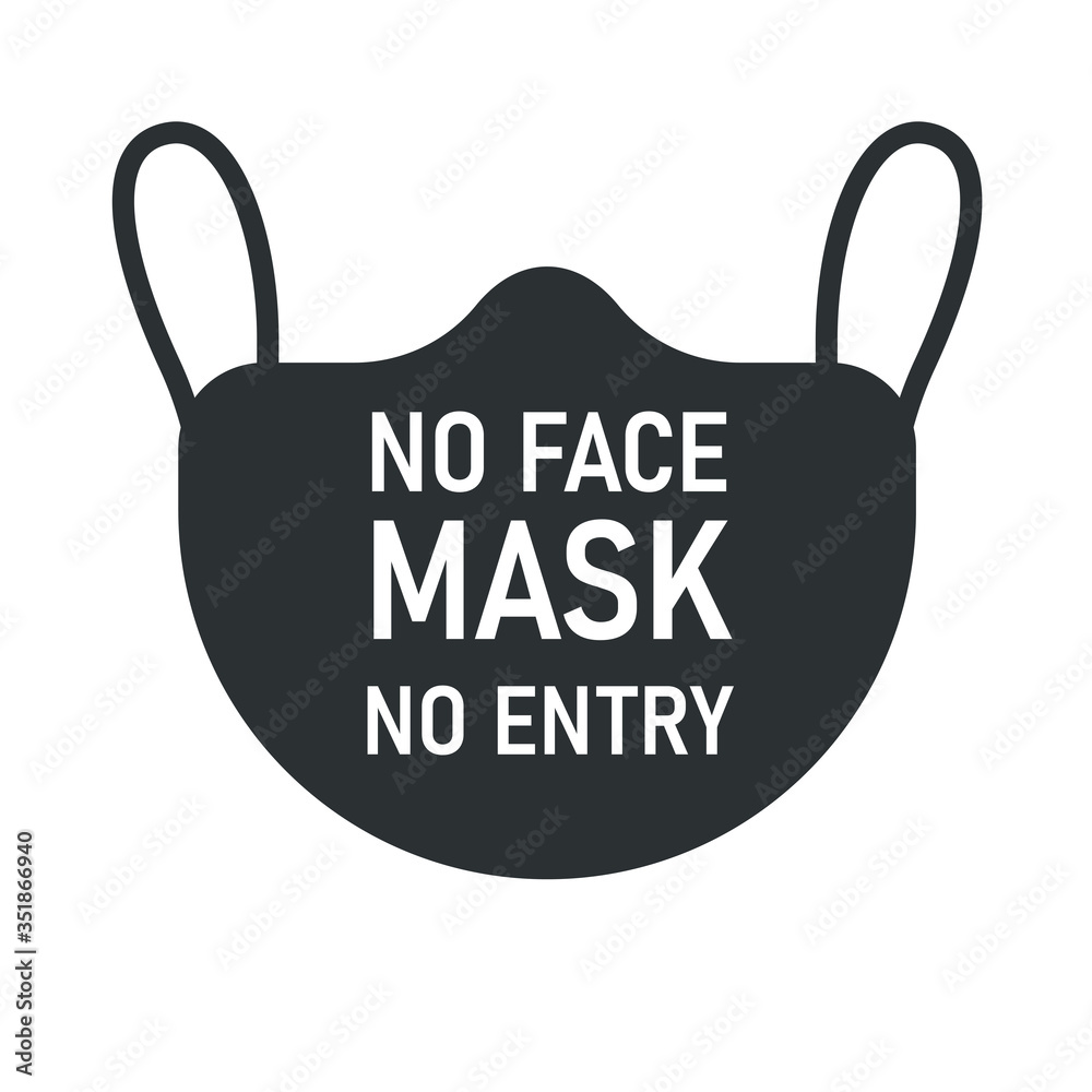 no face mask no entry. The label does not provide service to people who ...