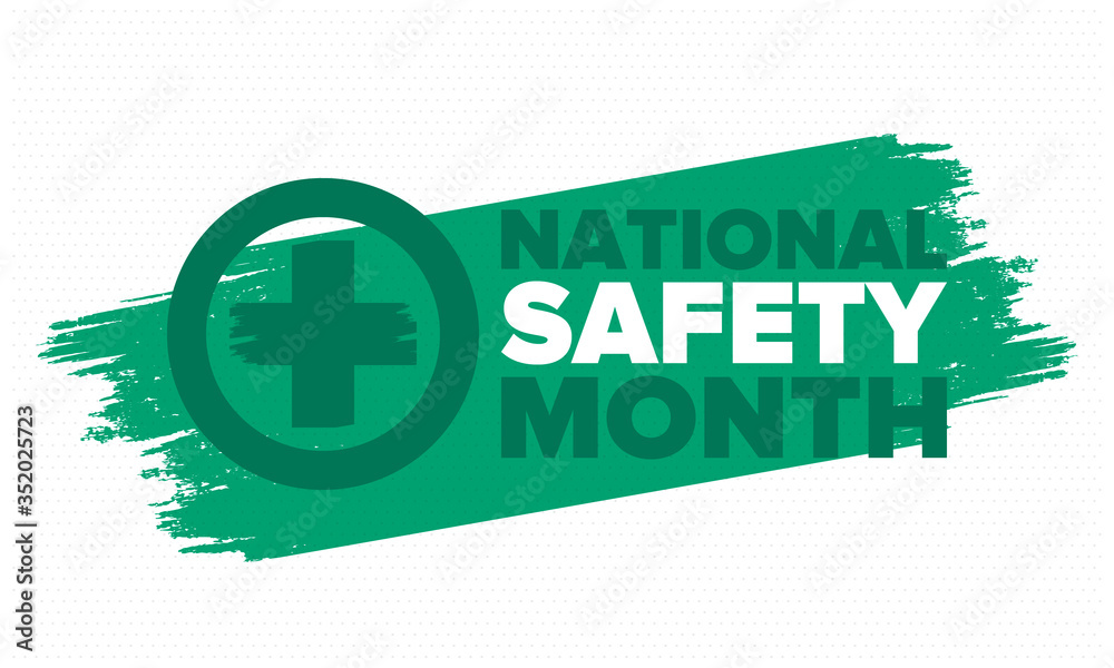 National Safety Month in June. Annual month-long celebrated in United ...