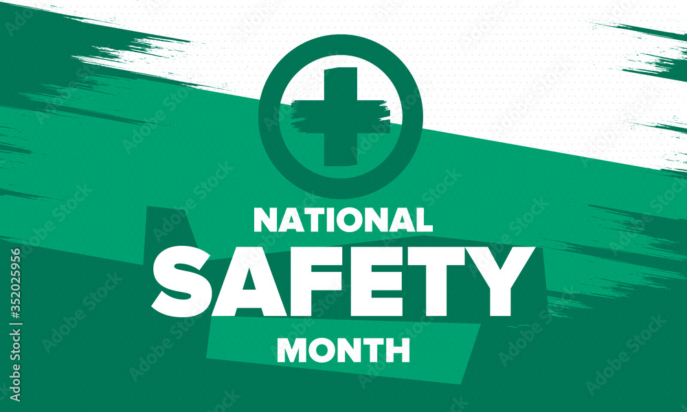 National Safety Month in June. Annual month-long celebrated in United ...