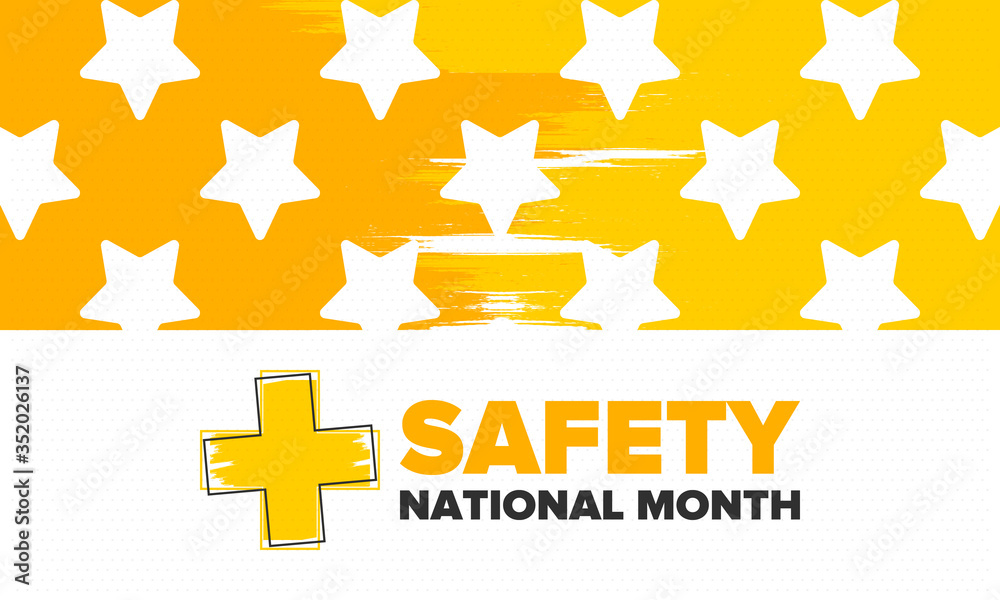 National Safety Month in June. Annual month-long celebrated in United ...