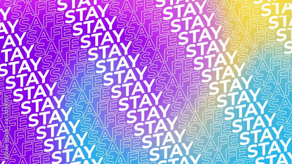Seamlessly looping skewed multiple lines of morphing phrase "STAY SAFE ...